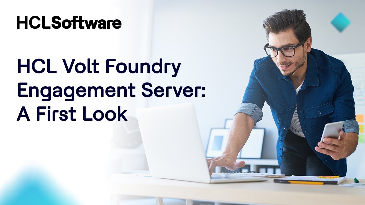 HCL Volt Foundry Engagement Server: A First Look - Blogs - HCLSoftware Digital Solutions Community
