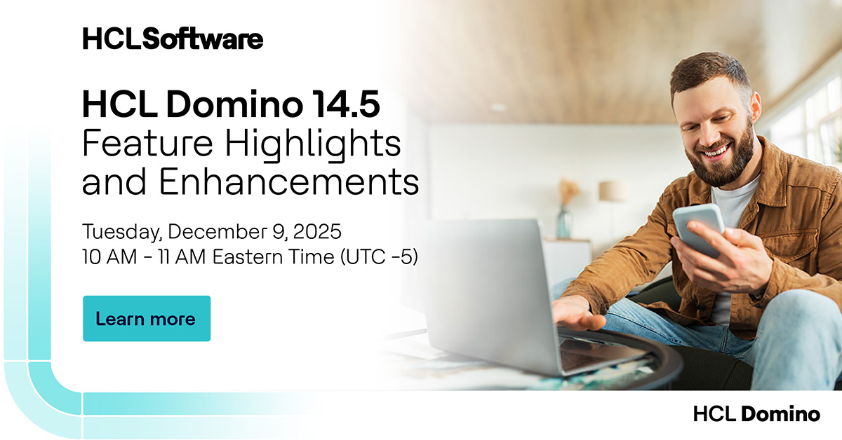 Technical Webinar: HCL Domino 14.5: Feature Highlights and Enhancements - Tuesday, 9th December ...